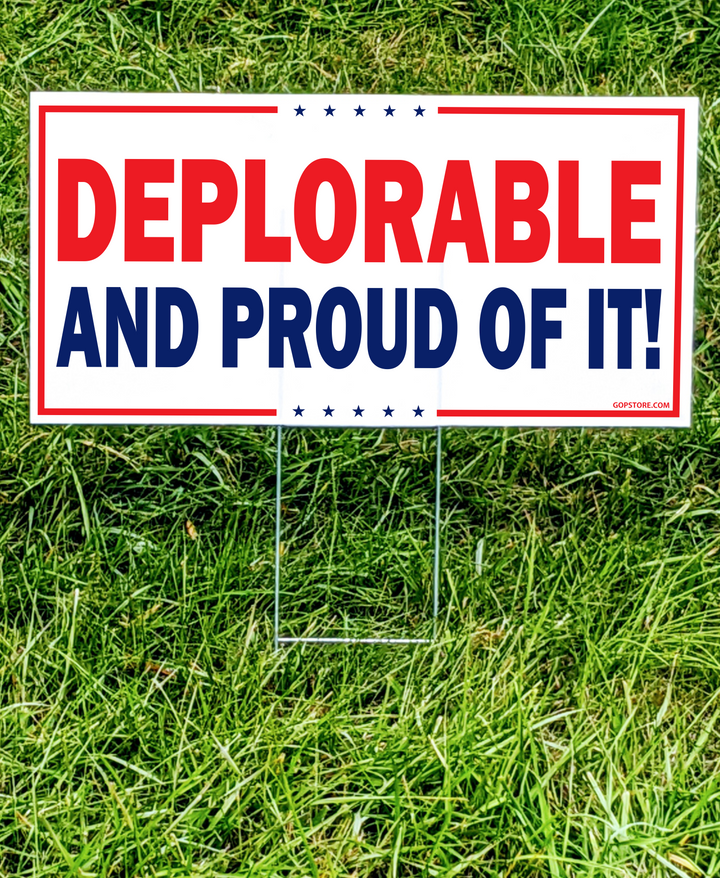 Deplorable and Proud Yard Sign – GOPStore.com