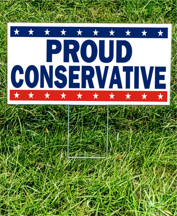 Proud Conservative Yard Sign – GOPStore.com